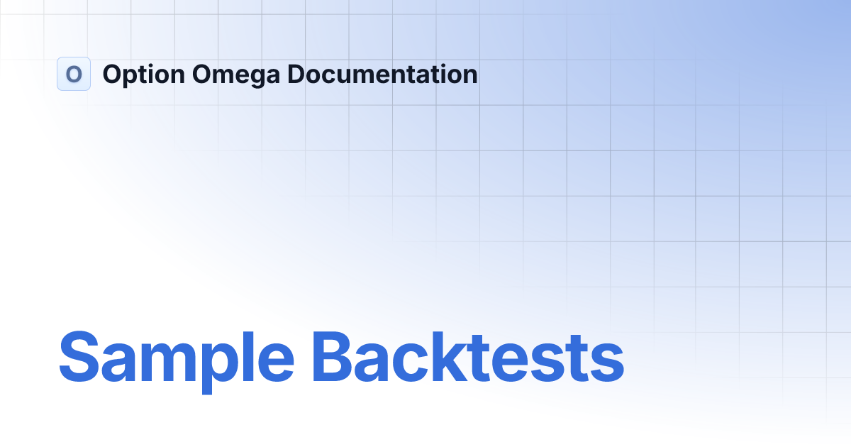 Sample Backtests | Option Omega Documentation